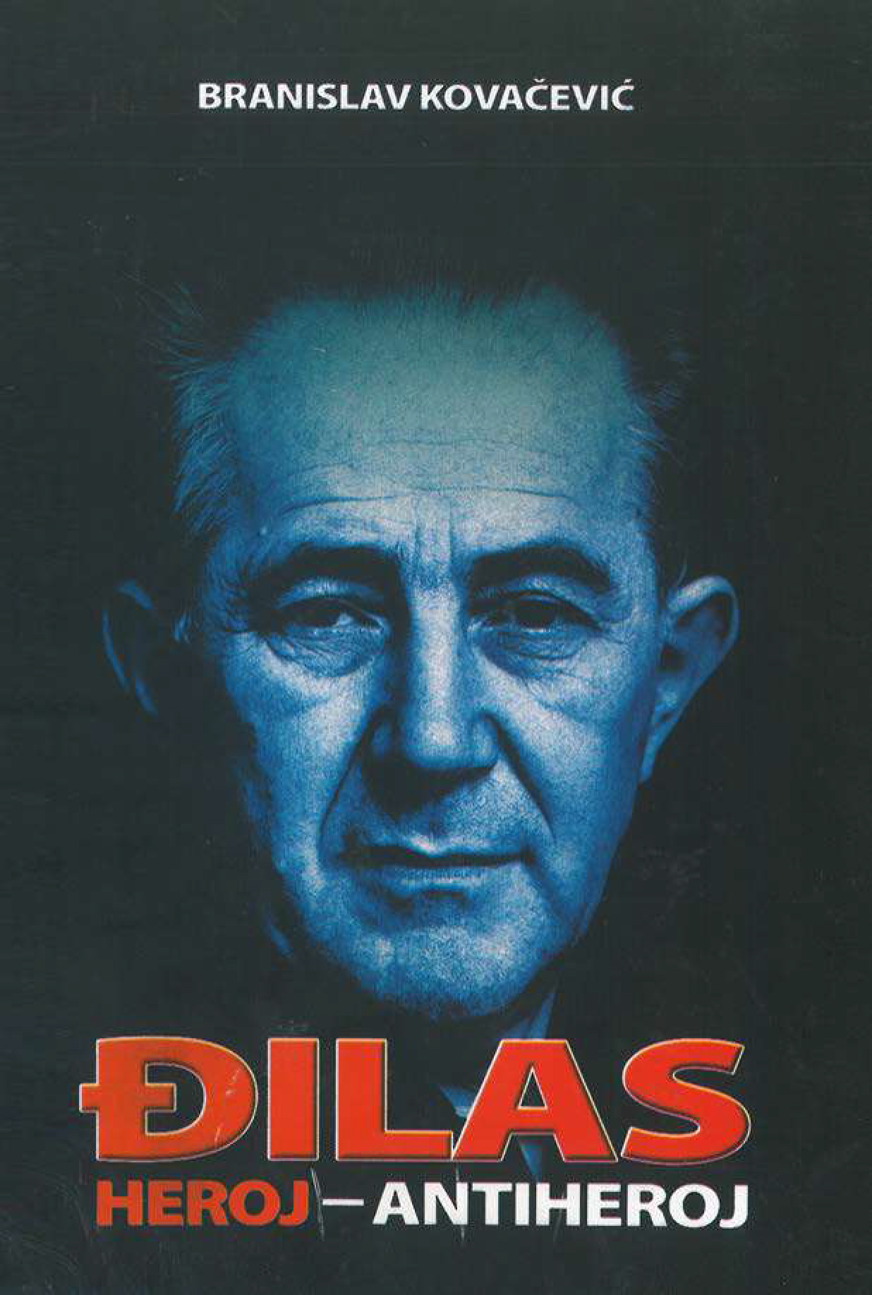 Đilas: Heroj - antiheroj - cg knjižara